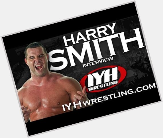 Harry Smith Wrestling | Official Site for Man Crush Monday #MCM | Woman ...