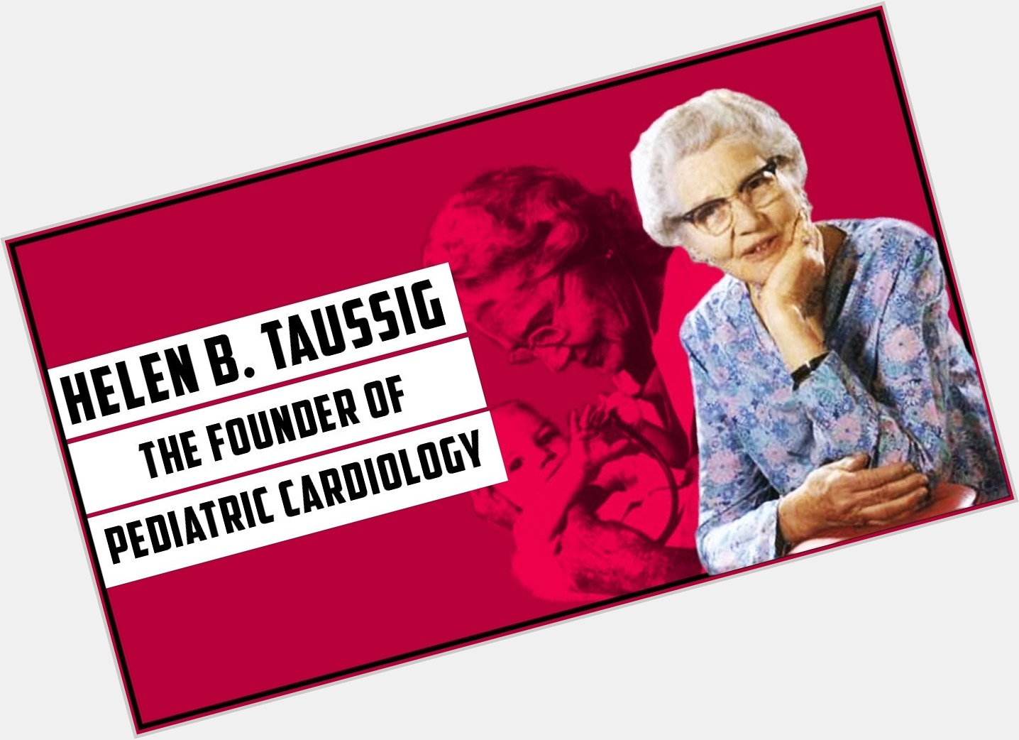 Helen B Taussig | Official Site for Woman Crush Wednesday #WCW